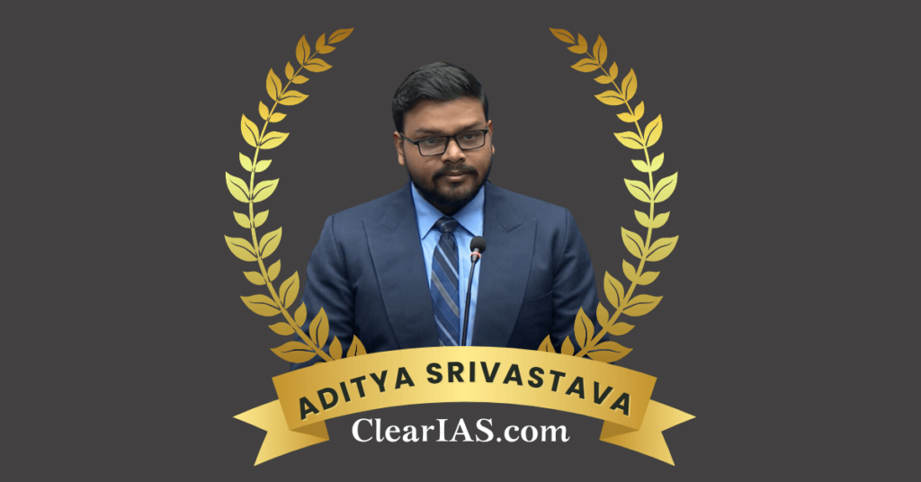 Aditya Srivastava Tops UPSC CSE 2023 with All India Rank 1 - ClearIAS