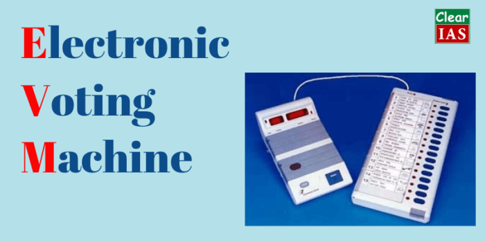 Electronic Voting Machines (EVMs): Can they be tampered with? - Clear IAS
