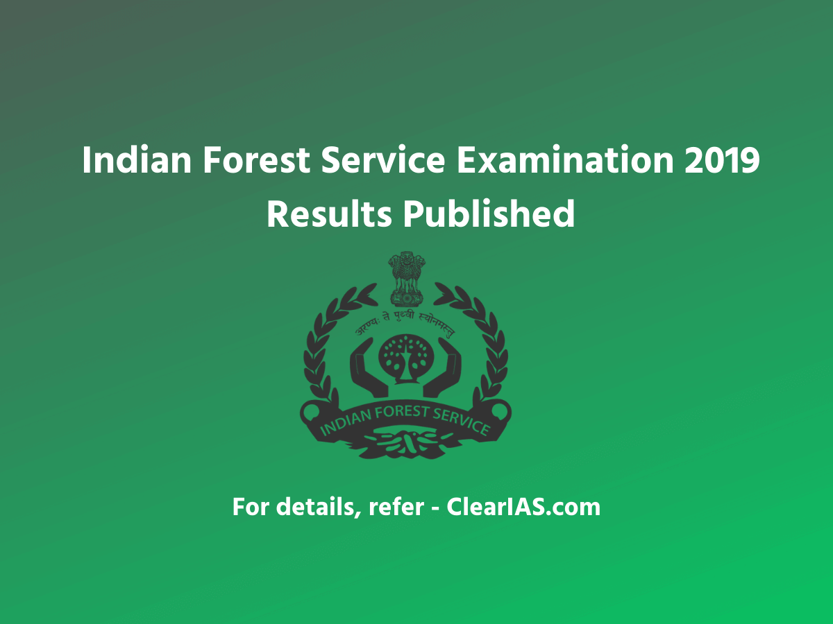 Indian Forest Service Examination 2019 Results Out – Rishi Kumar ...