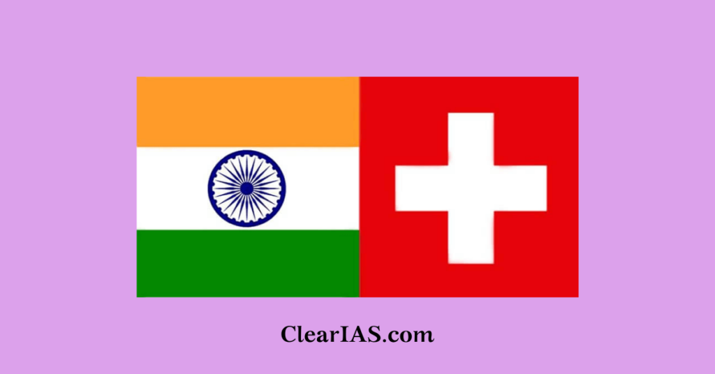 India-Switzerland Relations: Everything You Need To Know - Clear IAS