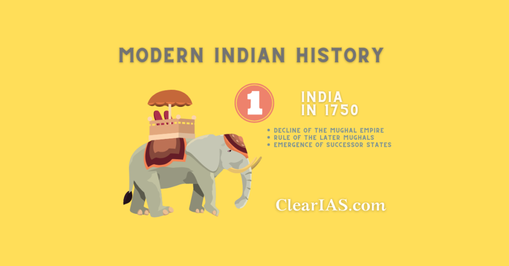 India in 1750 - Decline of the Mughal Empire, Rule of Later Mughals ...