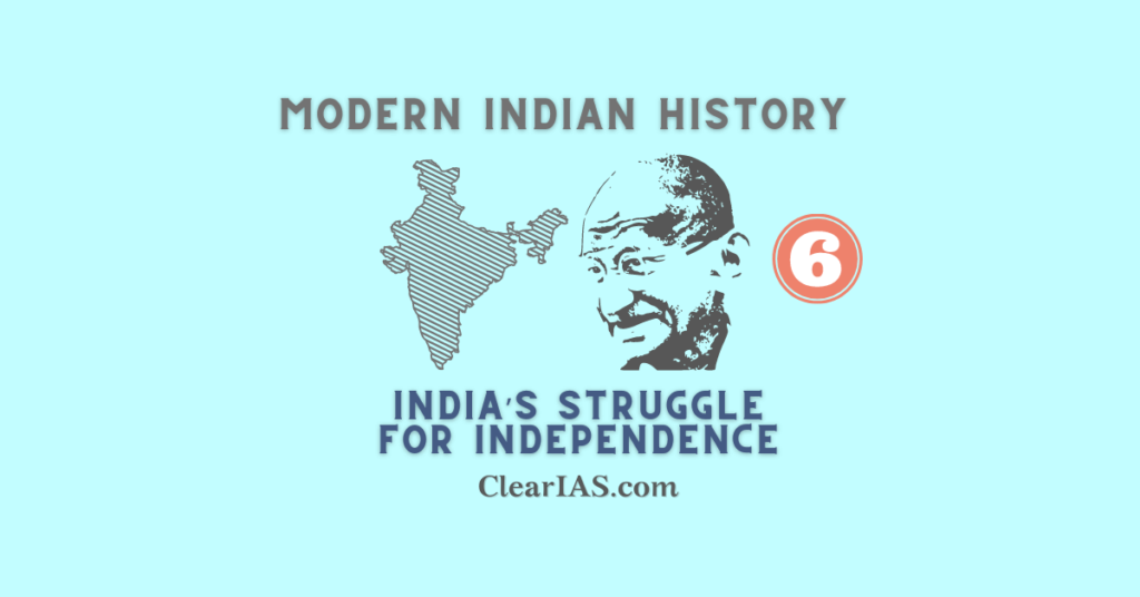 India's Struggle for Independence: Indian Freedom Movement - ClearIAS
