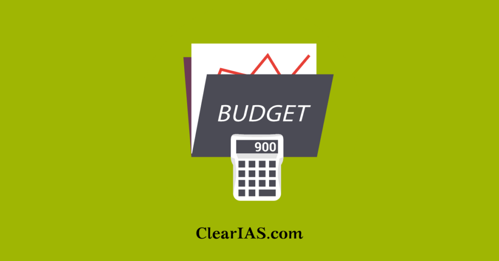 Interim Budget 2019-20 - Key Points of the Indian Budget 2019 - ClearIAS