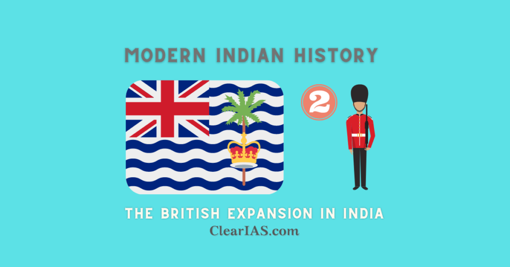 The British Expansion in India - East India Company, Presidencies ...