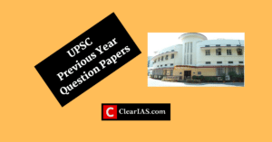UPSC Civil Services Exam Previous Year Question Papers (IAS/IPS)