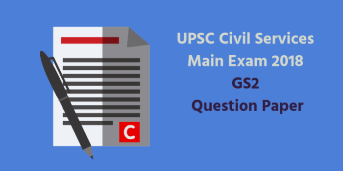 UPSC Mains 2018 - Download General Studies Paper 2 (GS2) Question Paper