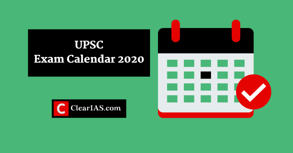 UPSC Exam Calendar 2020 (New) – Dates of Examinations - ClearIAS UPSC Exam Calendar 2020 (New) – Dates of Examinations - ClearIAS