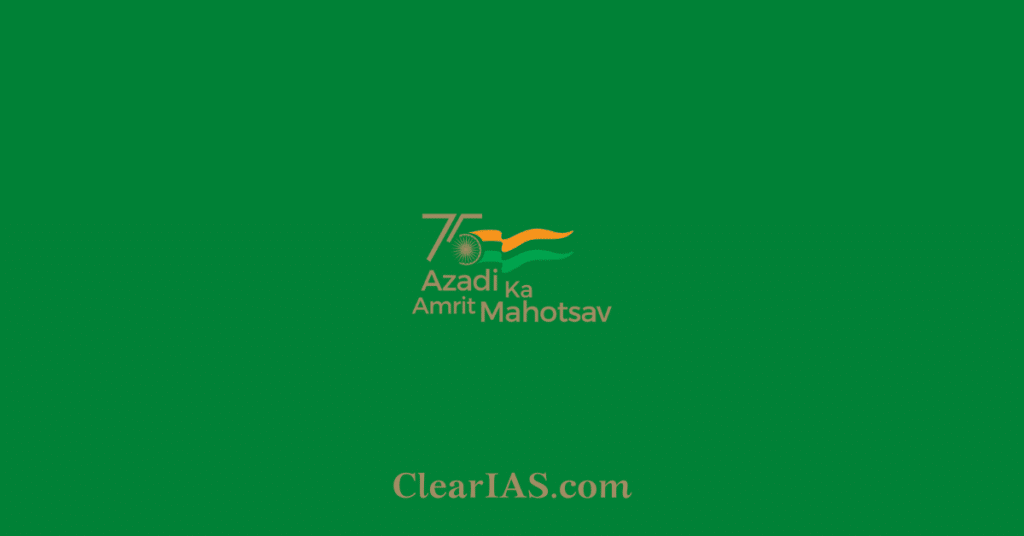 Azadi Ka Amrit Mahotsav - ClearIAS