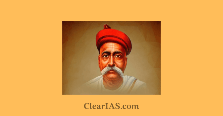 Bal Gangadhar Tilak: Father of Indian Unrest - ClearIAS