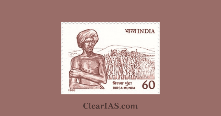 Birsa Munda: The Tribal Freedom Fighter - ClearIAS