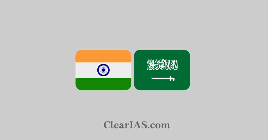 India-Saudi Arabia Relations | ClearIAS