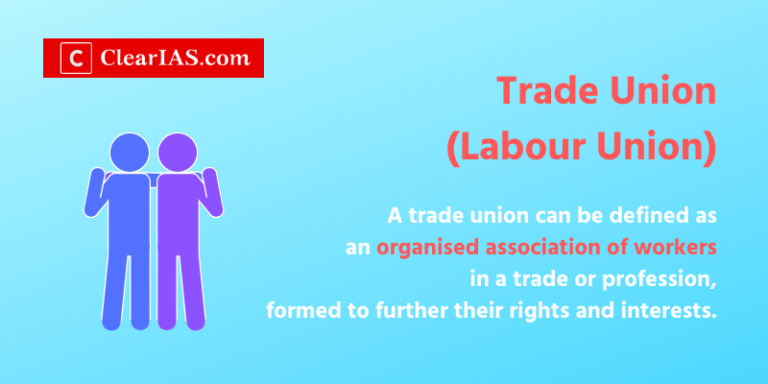Trade Unions - The History of Labour Unions in India - ClearIAS