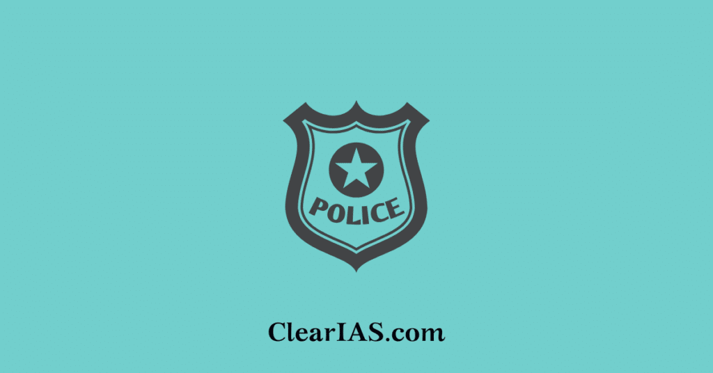 Police Organization in India - ClearIAS
