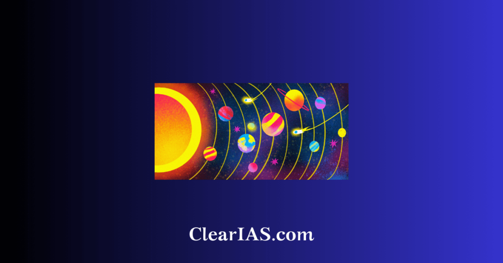 Solar system: Everything you need to know! - ClearIAS