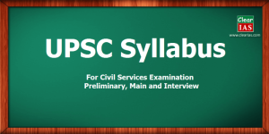 UPSC Syllabus for CSE Prelims, Mains and Interview