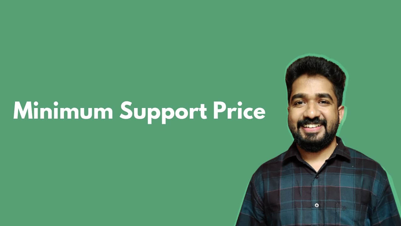 Minimum Support Price (MSP) - Explained with Video - ClearIAS