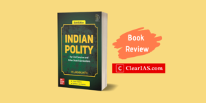 Indian Polity by Laxmikanth – Book Review (6th Edition) - ClearIAS